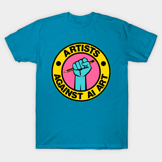 Artists Against AI Art - Ai Art - T-Shirt | TeePublic Artists Against AI Art - Ai Art - T-Shirt | TeePublic